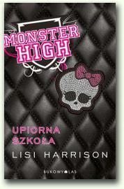 Monster High 1 Upiorna szkoła Lisi Harrison (16561160895) | Książka Allegro