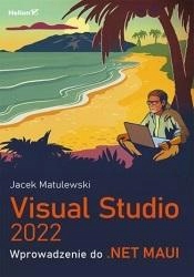 Visual Studio 2022. Wprowadzenie do .NET MAUI Jacek Matulewski (18049968473) | Książka Allegro