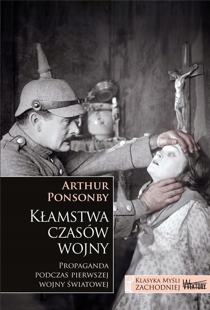 KŁAMSTWA CZASÓW WOJNY ARTHUR PONSONBY (12909823774) | Książka Allegro