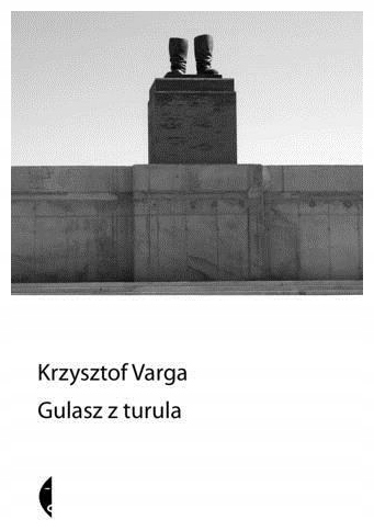Gulasz z turula Krzysztof Varga (15927649655) | Książka Allegro
