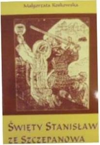 Święty Stanisław ze Szczepanowa - Koskowska (13433539194) | Książka Allegro