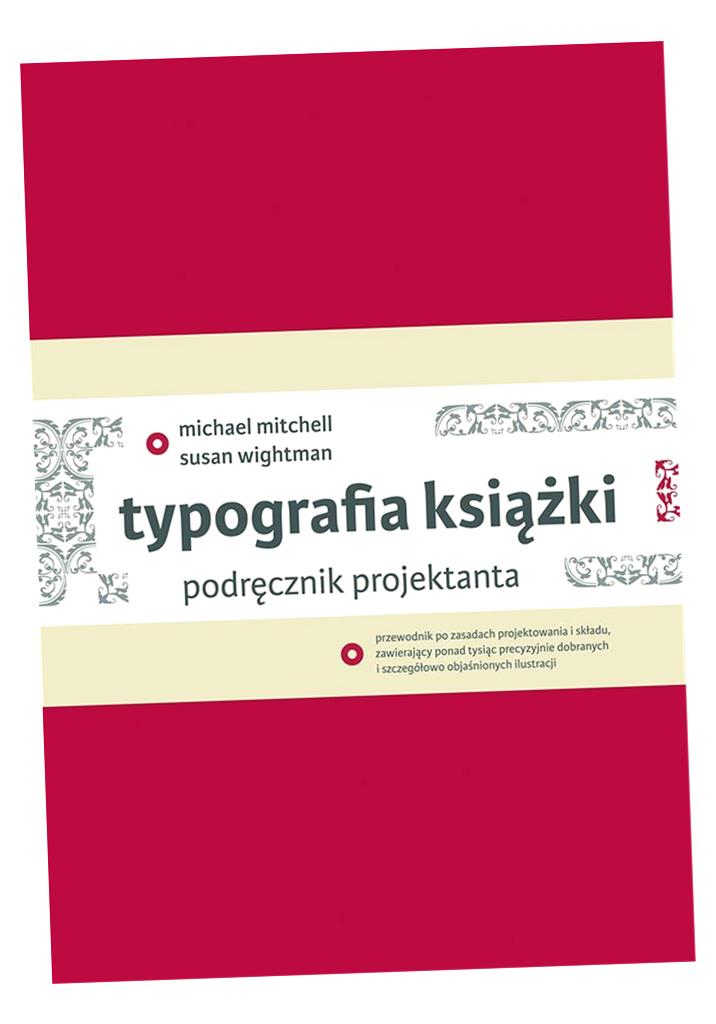 Typografia książki. Podręcznik projektanta Michael Mitchell és Susan ...