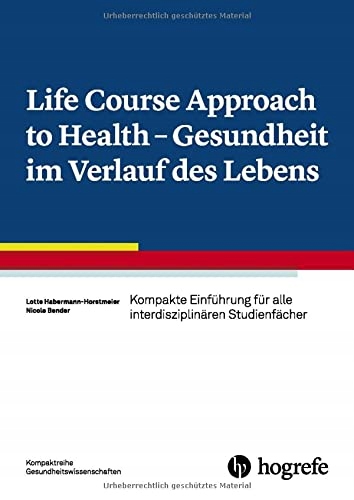 Life Course Approach to Health - Gesundheit im Verlauf des Lebens ...
