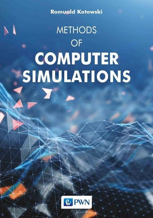 METHODS OF COMPUTER SIMULATIONS, KOTOWSKI ROMUALD (17915765073 ...