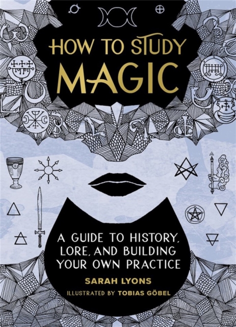 How to Study Magic: A Guide to History, Lore, and Building Your Own (17819920935) | Książka Allegro