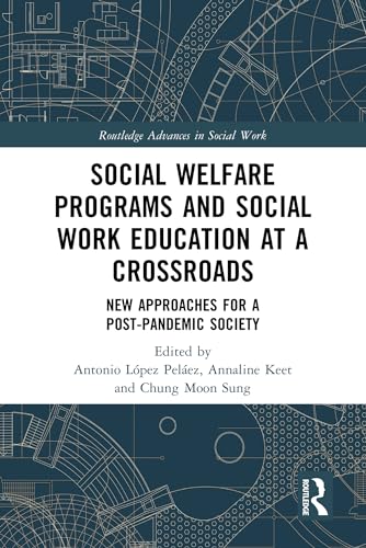 Social Welfare Programs and Social Work Education at a Crossroads: New ...