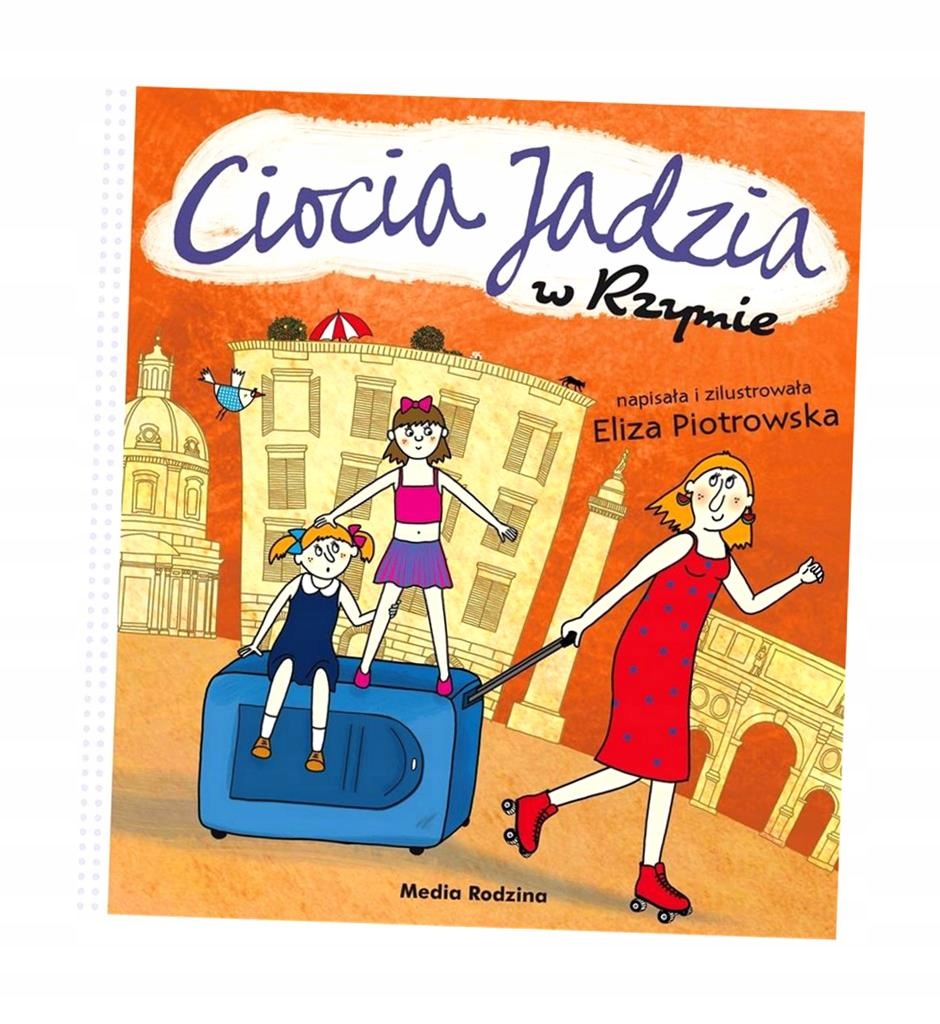 Ciocia Jadzia w Rzymie Eliza Piotrowska Książki dla dzieci (13411425203 ...