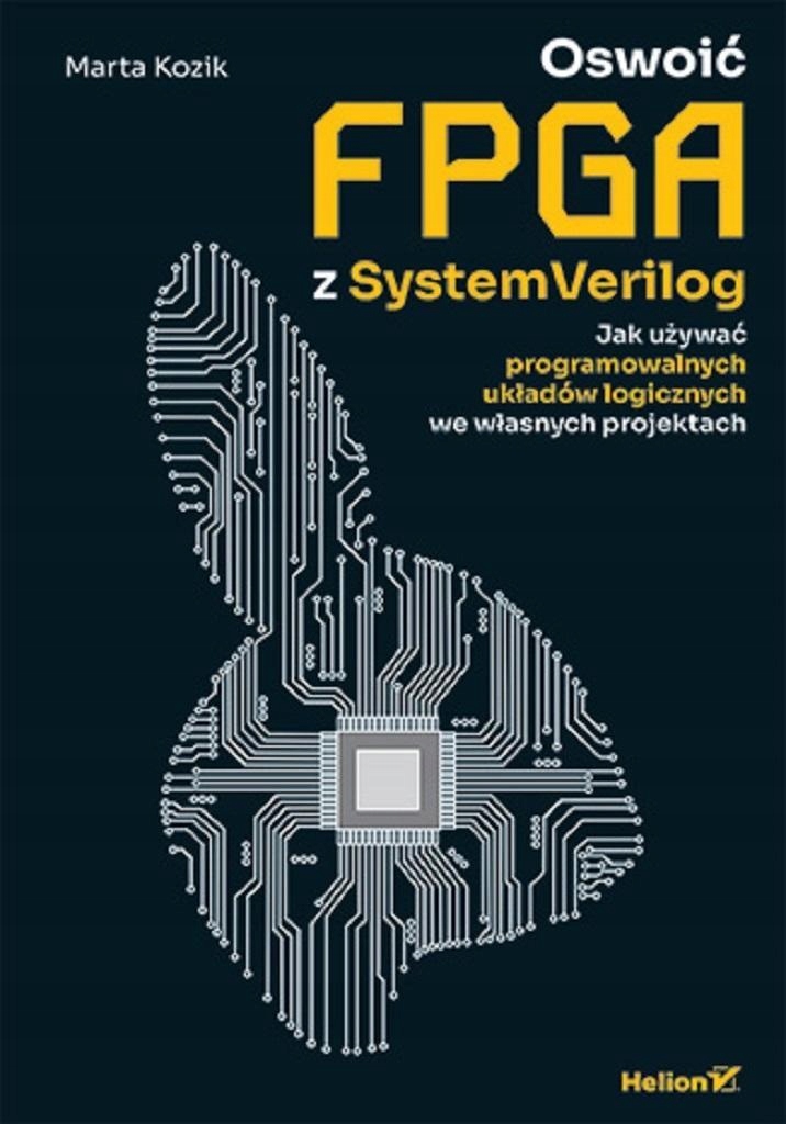 Oswoić FPGA z SystemVerilog. Marta Kozik (16624292184) | Książka Allegro