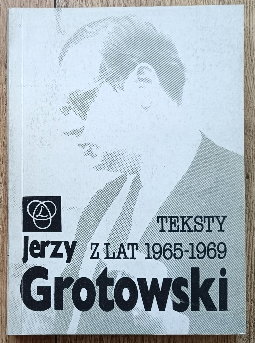 Jerzy Grotowski Teksty z lat 1965 - 1969 grotowski • Cena, Opinie - Allegro