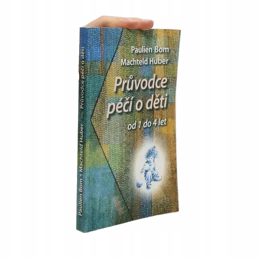 Průvodce péčí o děti od 1 do 4 let. Anthroposofické podněty | Paulien ...