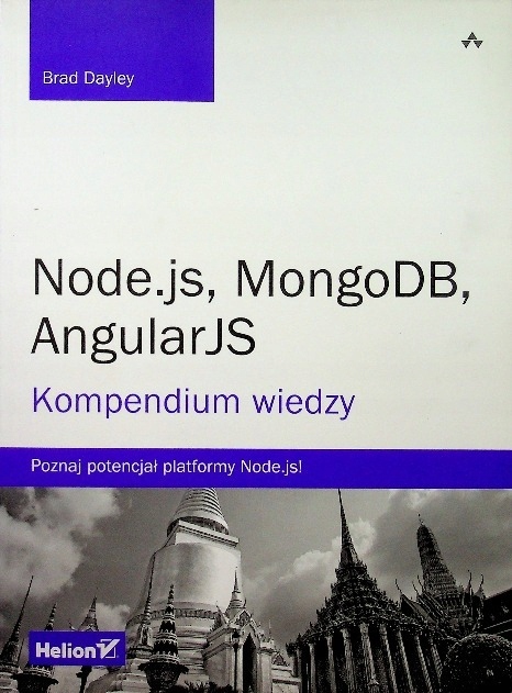 Node.js MongoDB AngularJS Kompendium wiedzy Brad Dayley - porównaj ceny - Allegro.pl