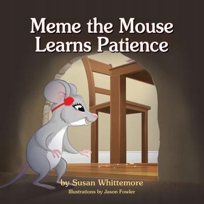 Meme the Mouse Learns Patience Susan Whittemore (12833390928) | Książka ...