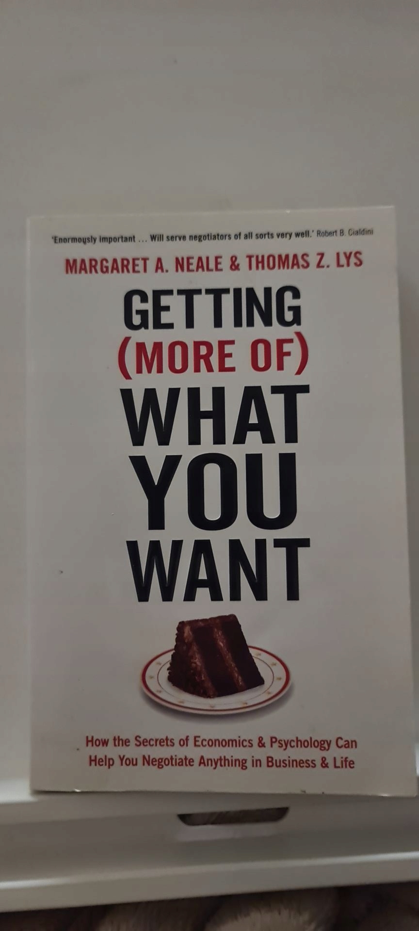 Getting (More Of) What You Want: How the Secrets of Economics ...