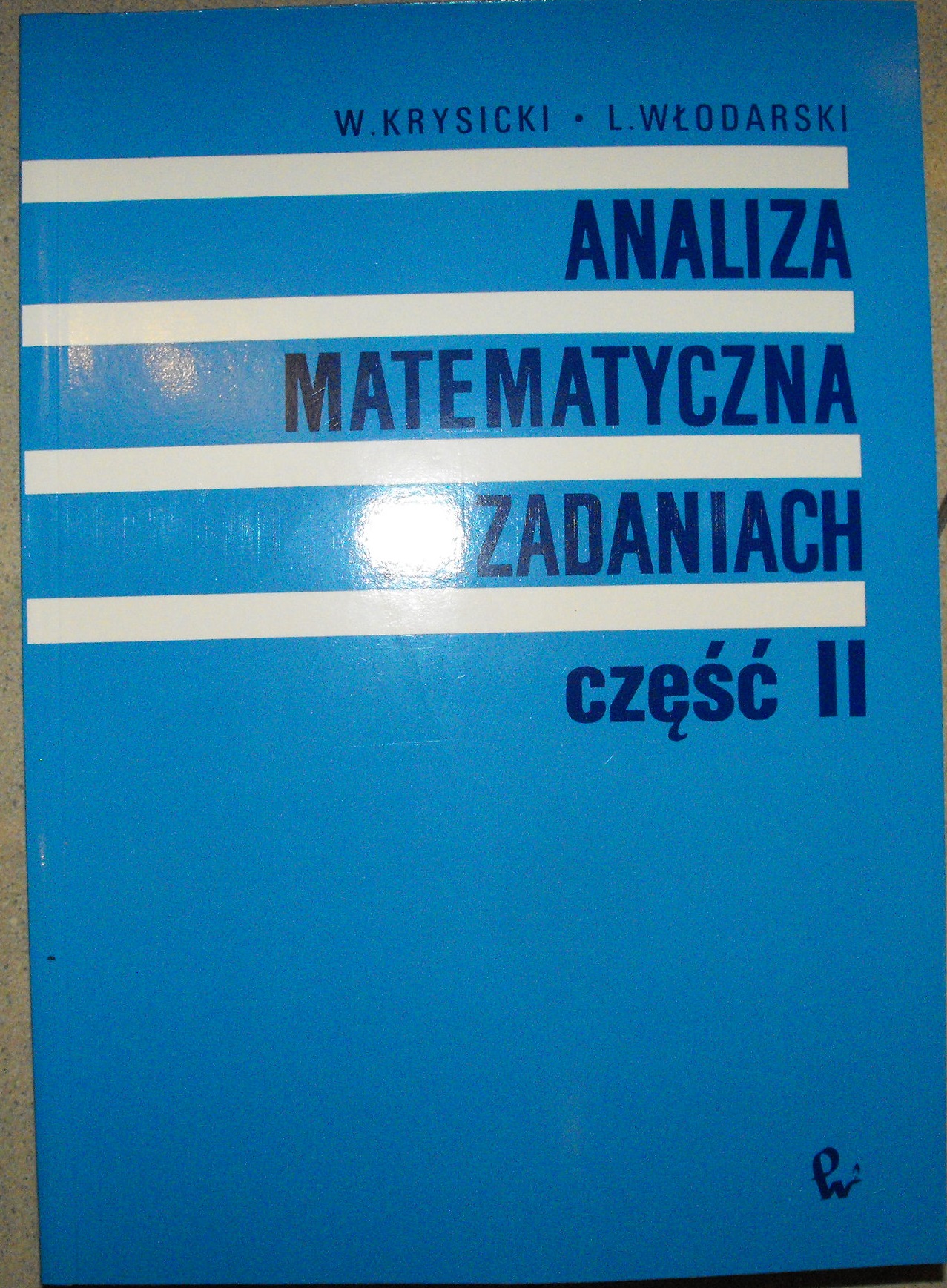 Analiza matematyczna w zadaniach. Cz. 2 Lech Włodarski, Włodzimierz Krysicki - porównaj ceny ...