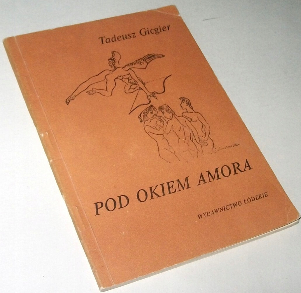 Pod okiem Amora Tadeusz Gicgier Literatura piękna(17956484166 ...