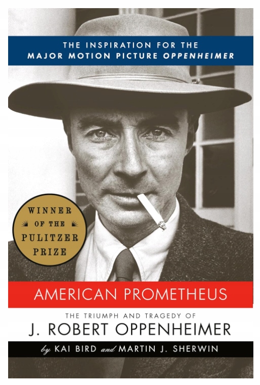 American Prometheus: the triumph and tragedy of J. Robert Oppenheimer ...