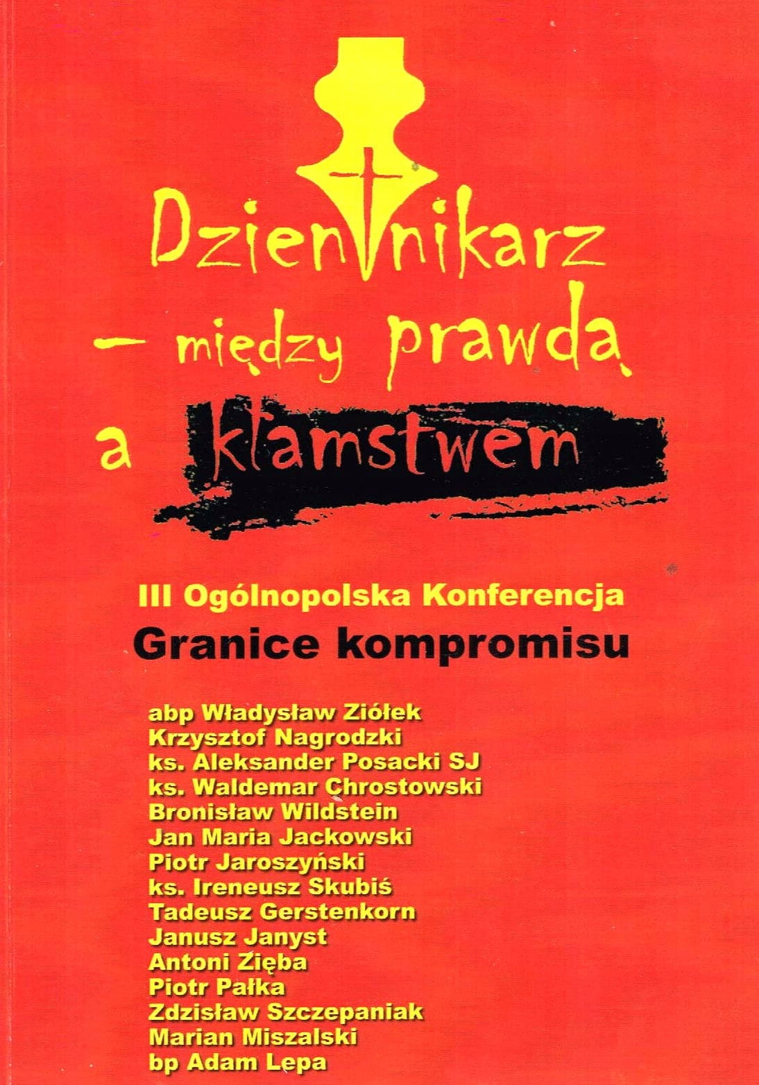 Granice kompromisu. Dziennikarz między prawdą a kłamstwem. PRACA ...