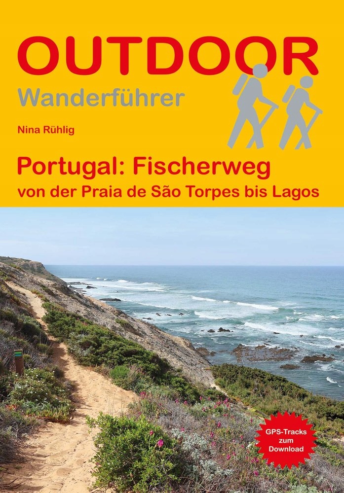 Portugal: Fischerweg von der Praia de Sao Torpes bis Lagos. 1:75'000 ...