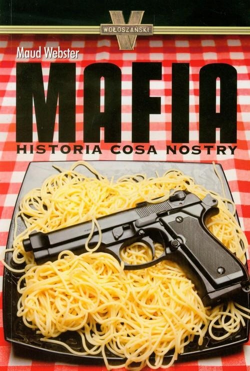Mafia Historia Cosa Nostry Maud Webster • Cena, Opinie - Allegro