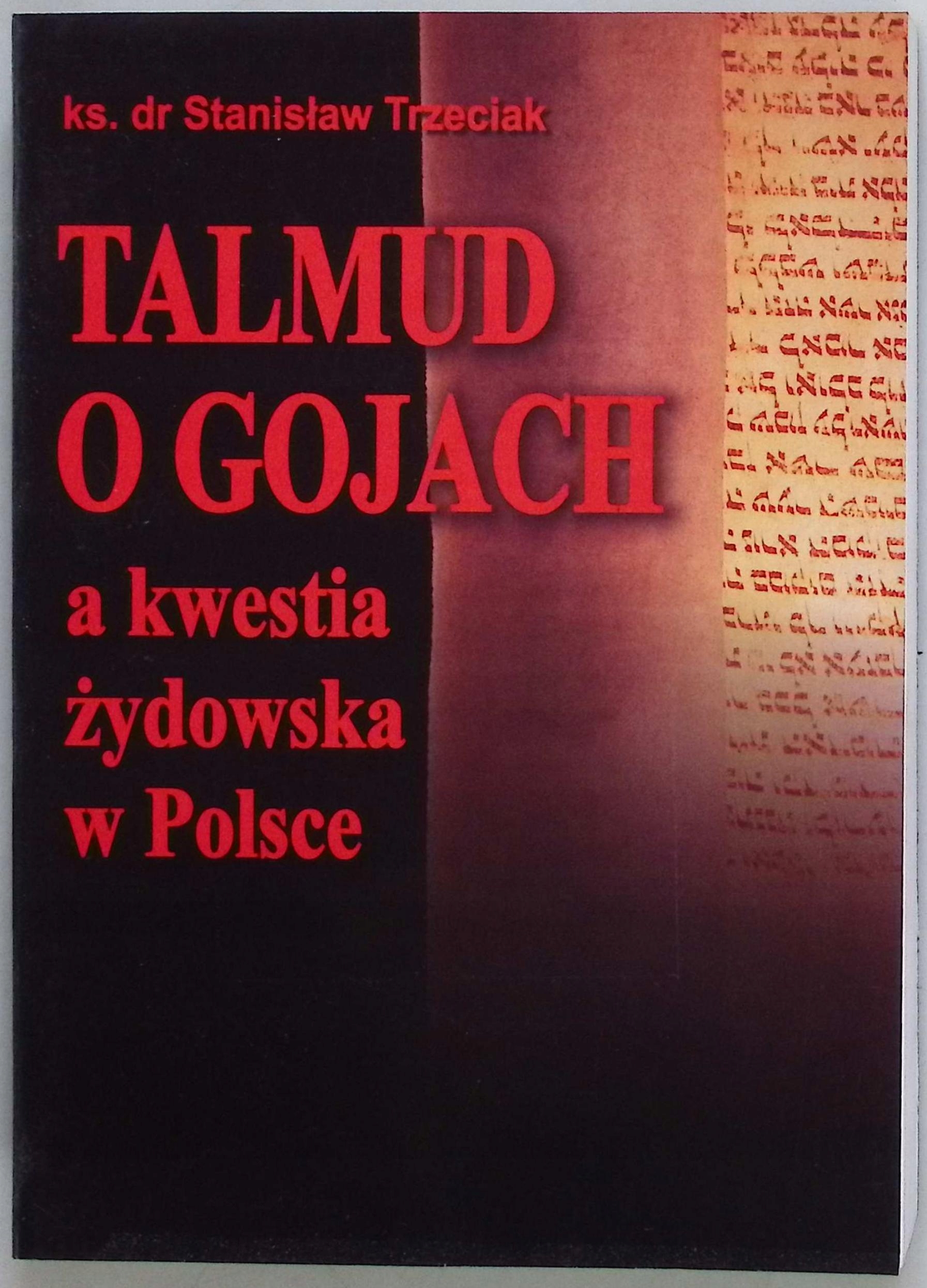 TALMUD O GOJACH A KWESTIA ŻYDOWSKA W POLSCE Stanisław Trzeciak ...