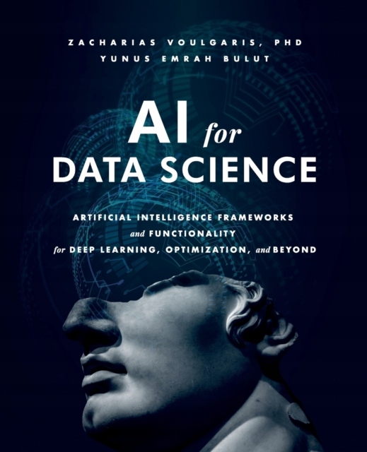 AI for Data Science: Artificial Intelligence Frameworks and Functionality f (16628522097 ...