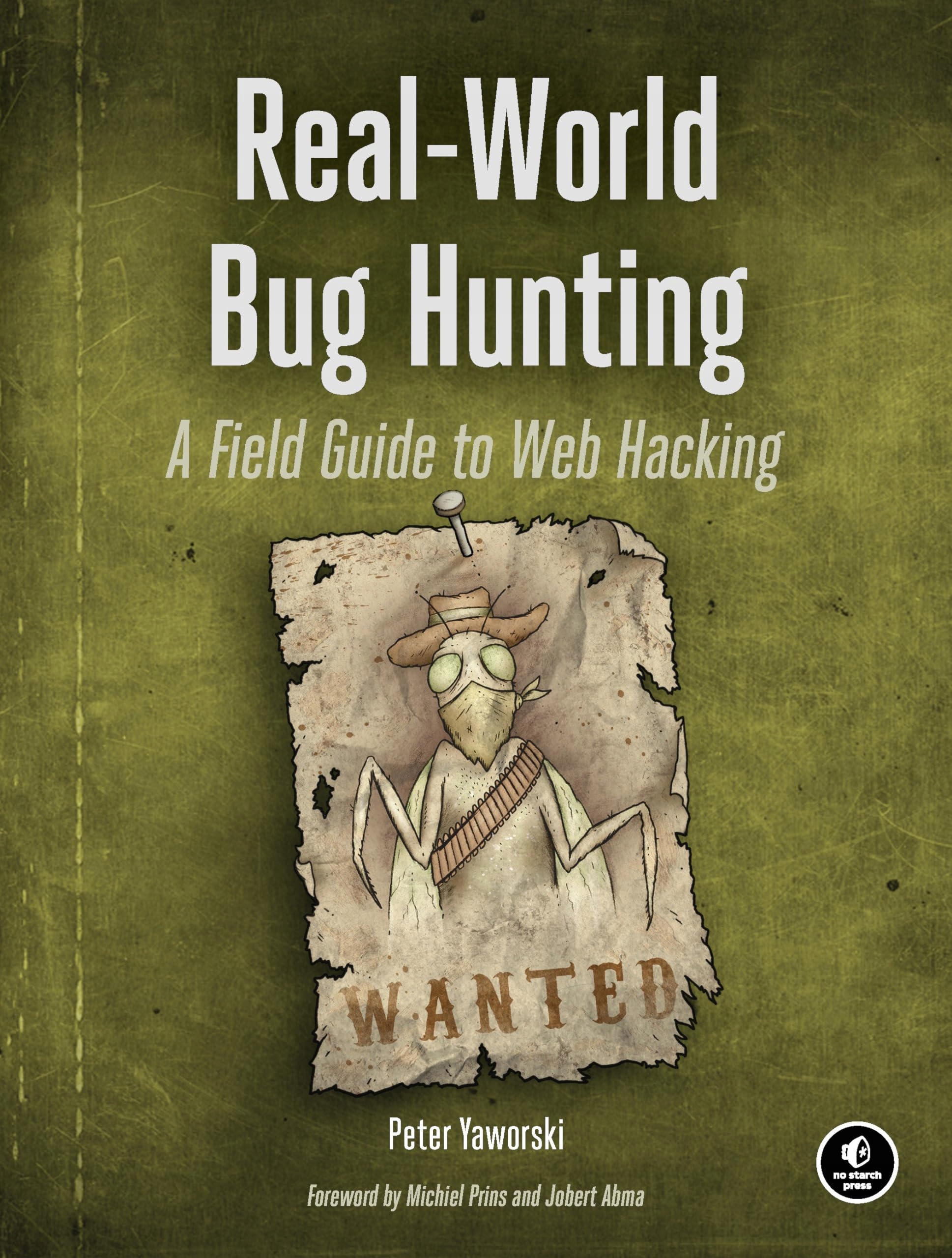 Peter Yaworski Real-World Web Hacking: A Field Guide to Bug Hunting: A ...