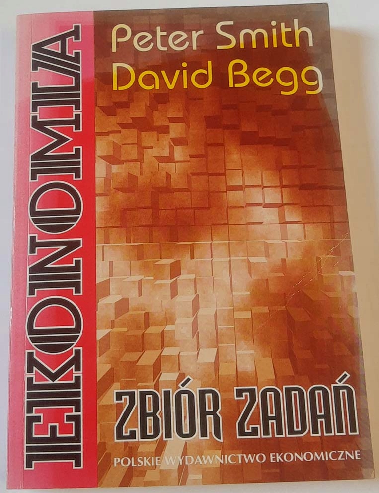 EKONOMIA - ZBIÓR ZADAŃ DAVID BEGG, PETER SMITH • Cena, Opinie - Allegro