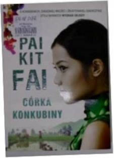 Córka konkubiny - Pai Kit Fai (13438114969) | Książka Allegro