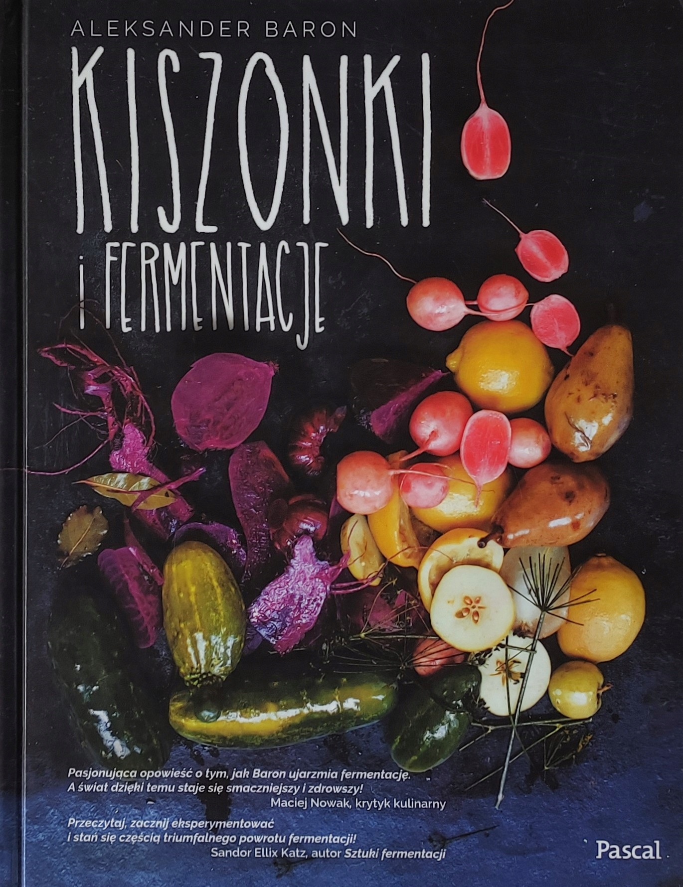 Kiszonki i fermentacje Aleksander Baron (17716005968) | Książka Allegro