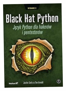 Black Hat Python. Język Python dla hakerów i pentesterów. Wydanie II ...