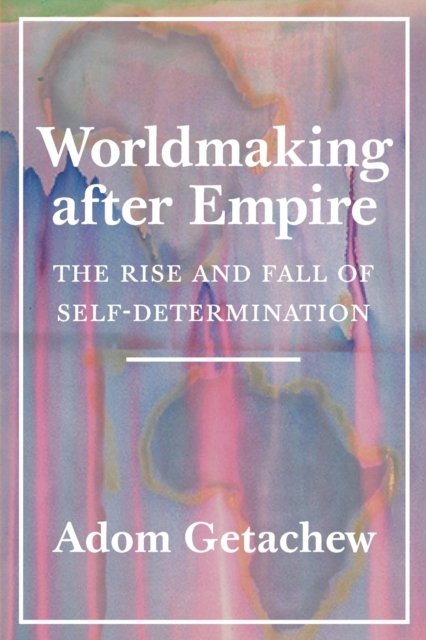 Worldmaking after Empire ADOM GETACHEW (12674081048) | Książka Allegro