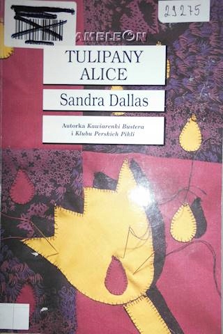 Tulipany Alice Sandra Dallas (13668850637) | Książka Allegro