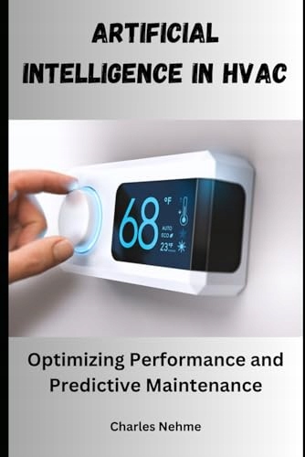Artificial Intelligence in HVAC: Optimizing Performance and Predictive ... Artificial Intelligence in HVAC: Optimizing Performance and Predictive ...