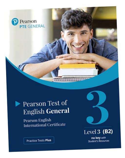 PRACTICE TESTS PLUS. PTE GENERAL LEVEL 3 (B2) NO KEY WITH STUDENT'S ...
