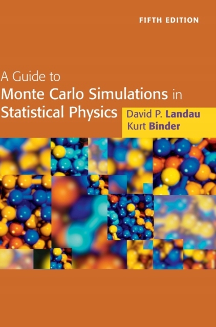 A Guide to Monte Carlo Simulations in Statistical Physics (16257162219 ... A Guide to Monte Carlo Simulations in Statistical Physics (16257162219 ...