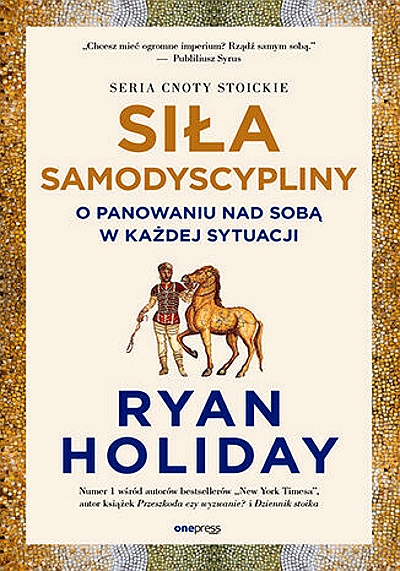 SIŁA SAMODYSCYPLINY. O PANOWANIU NAD SOBĄ W KAŻDEJ SYTUACJI ...