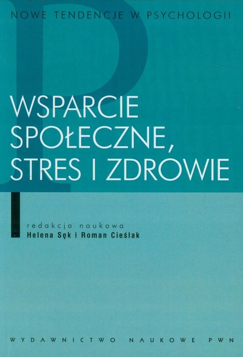 Wsparcie Społeczne Stres I Zdrowie 12845605547 Książka Allegro