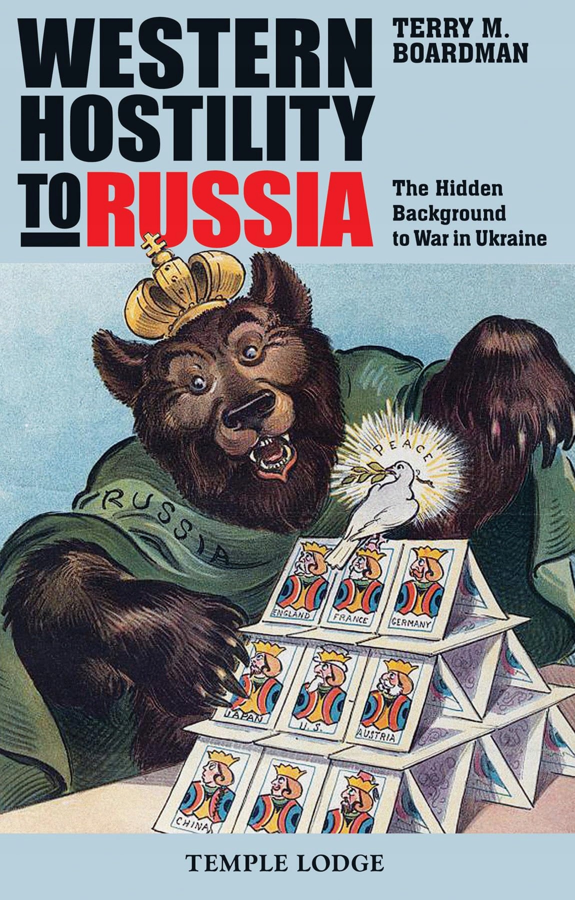 Boardman, Terry M. Western Hostility to Russia: The Hidden Background ...