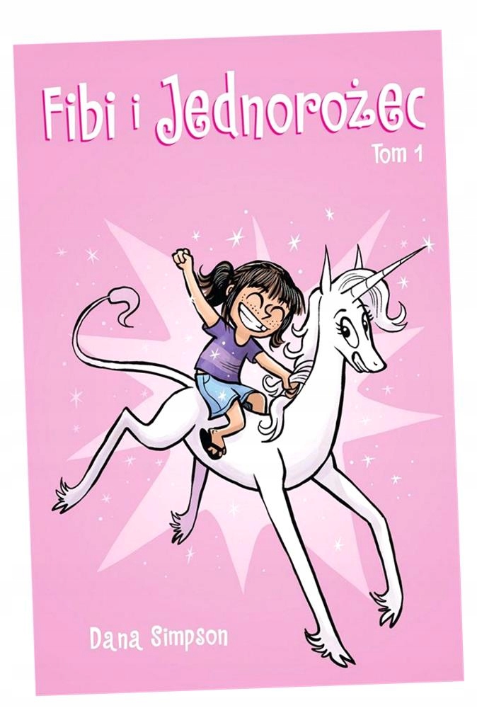 Fibi i jednorożec T.1 Dana Simpson, Dana Simpson, Mateusz Lis ...
