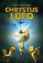 Chrystus i ufo Igor Witkowski (12903576484) | Książka Allegro