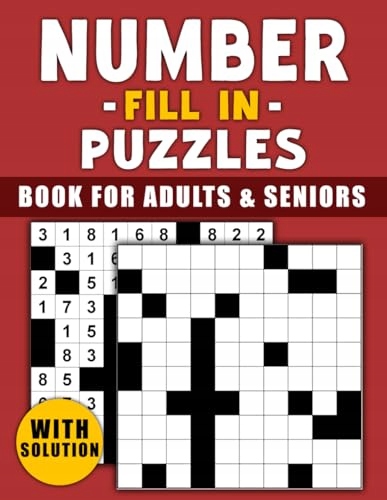Number Fill In Puzzles For Adults And Seniors: 100 Large Print Number ...