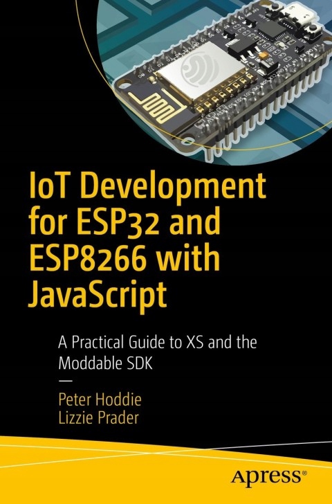 IoT Development for ESP32 and ESP8266 with JavaScr (13194333043 ...