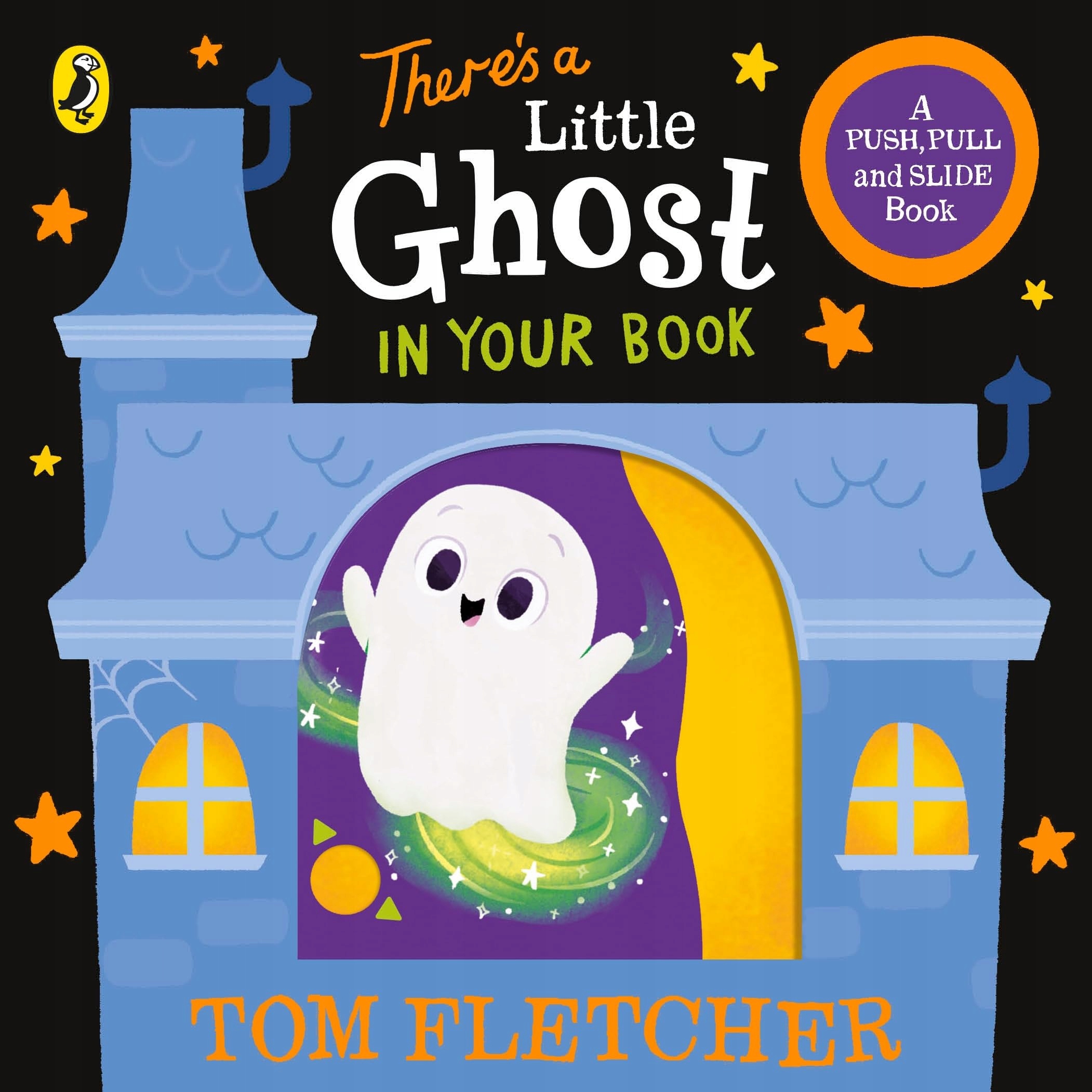 Fletcher, Tom There's a Little Ghost in Your Book: An interactive ...
