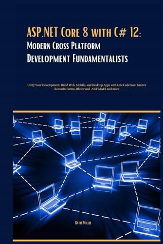 ASP.NET Core 8 with C# 12: Modern Cross Platform Development ... ASP.NET Core 8 with C# 12: Modern Cross Platform Development ...