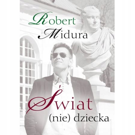Świat (nie) dziecka Robert Midura • Cena, Opinie - Allegro