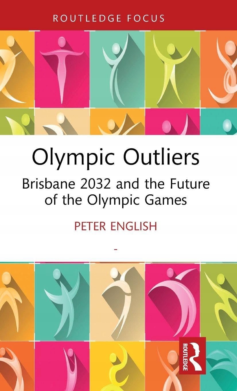 Olympic Outliers: Brisbane 2032 and the Future of the Olympic Games ...