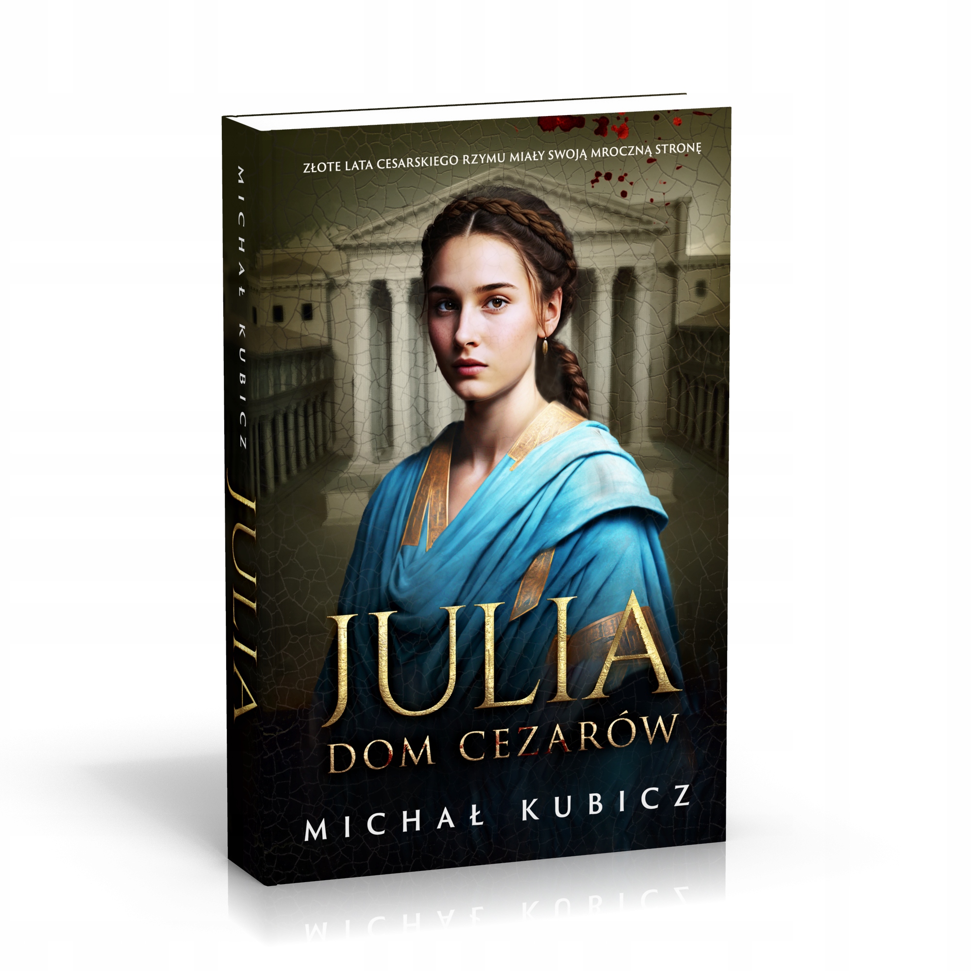 Julia. Dom cezarów (z autografem lub imienną dedykacją na życzenie ... Julia. Dom cezarów (z autografem lub imienną dedykacją na życzenie ...