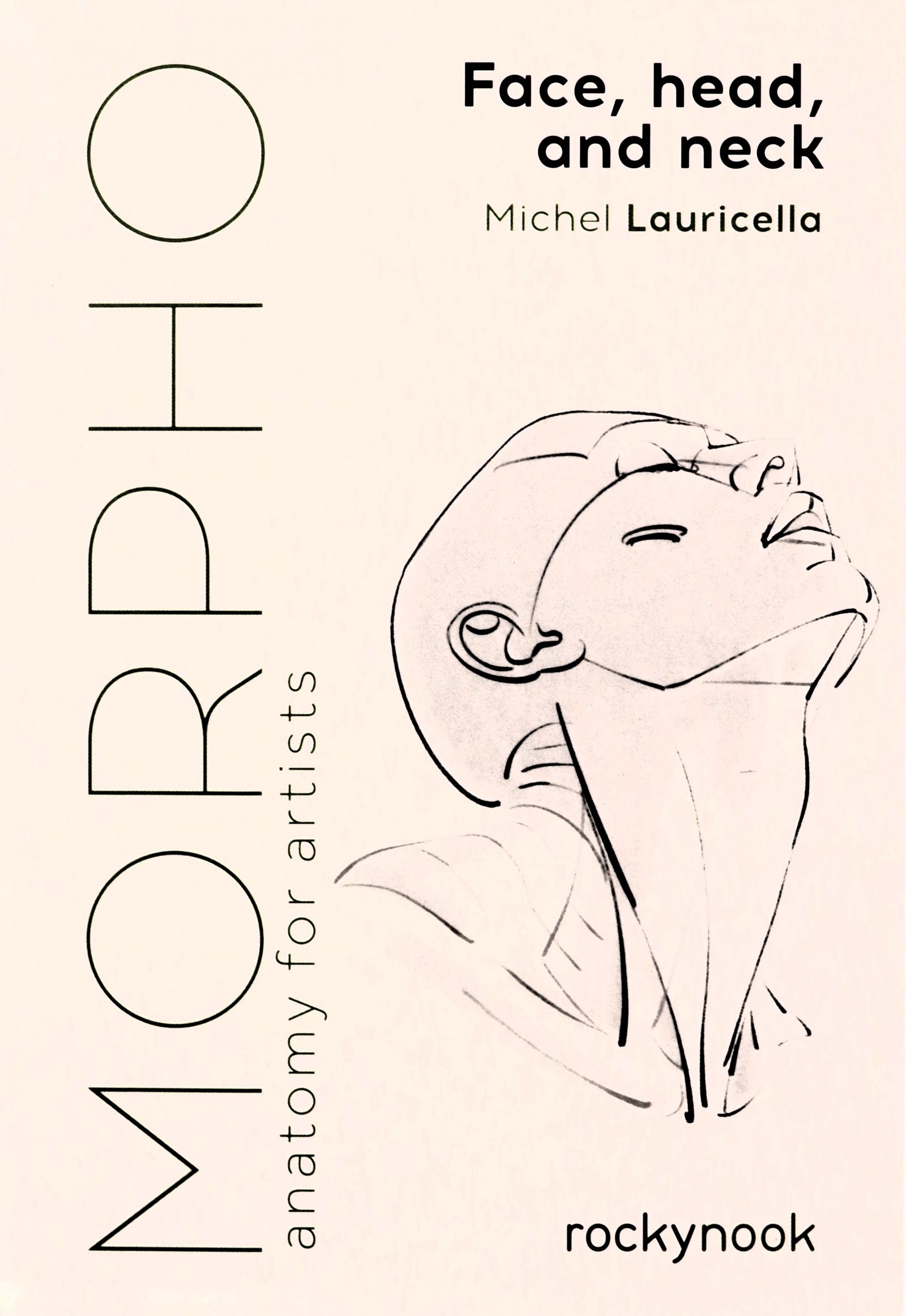 Morpho: Face, Head, and Neck: Anatomy for Artists (Morpho: Anatomy for ...