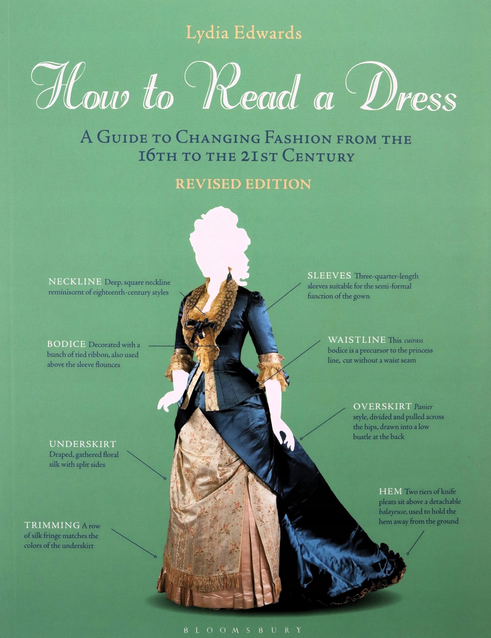 How to Read a Dress: A Guide to Changing Fashion from the 16th to the ...