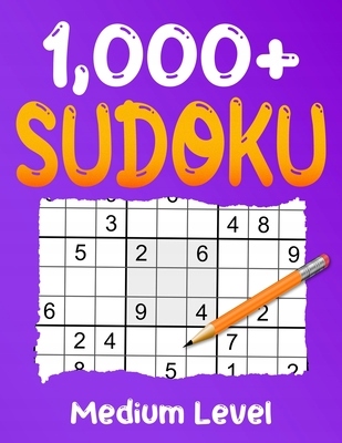 1000+ Medium Sudoku Puzzle Book: Puzzles with Solutions for Adults ...